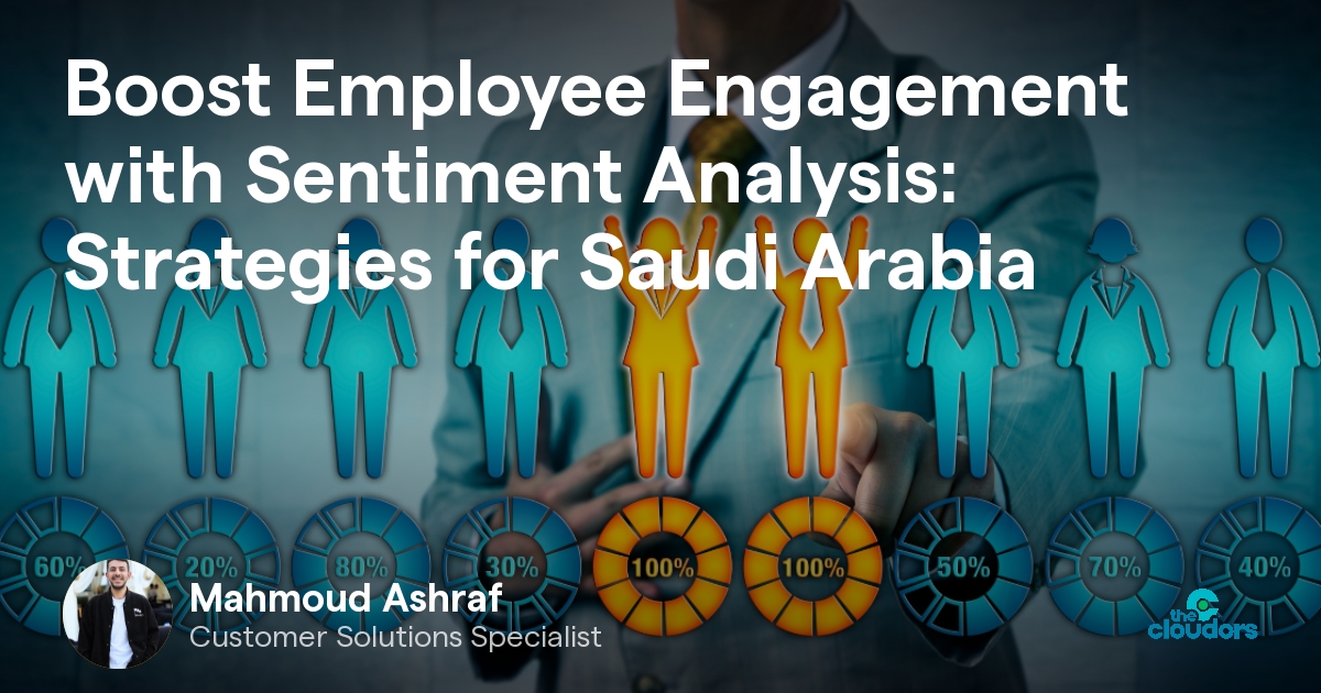 Boost Employee Engagement with Sentiment Analysis: Strategies for Saudi ...