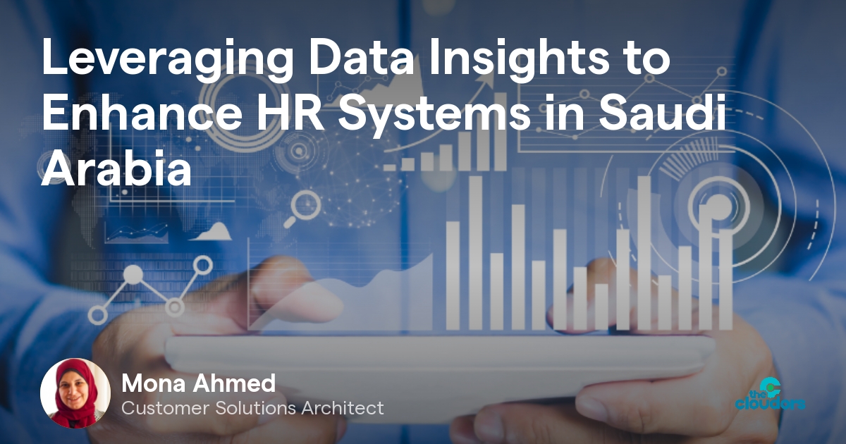 Leveraging Data Insights to Enhance HR Systems in Saudi Arabia - TheCloudors
