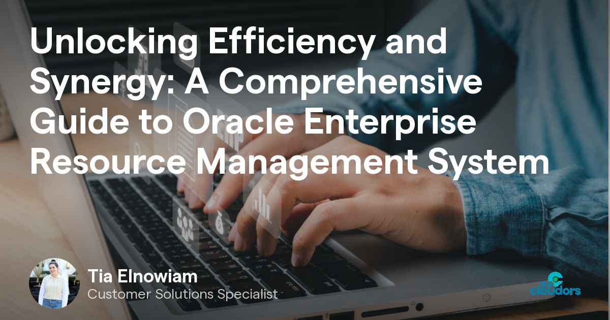Unlocking Efficiency and Synergy: A Comprehensive Guide to Oracle ...