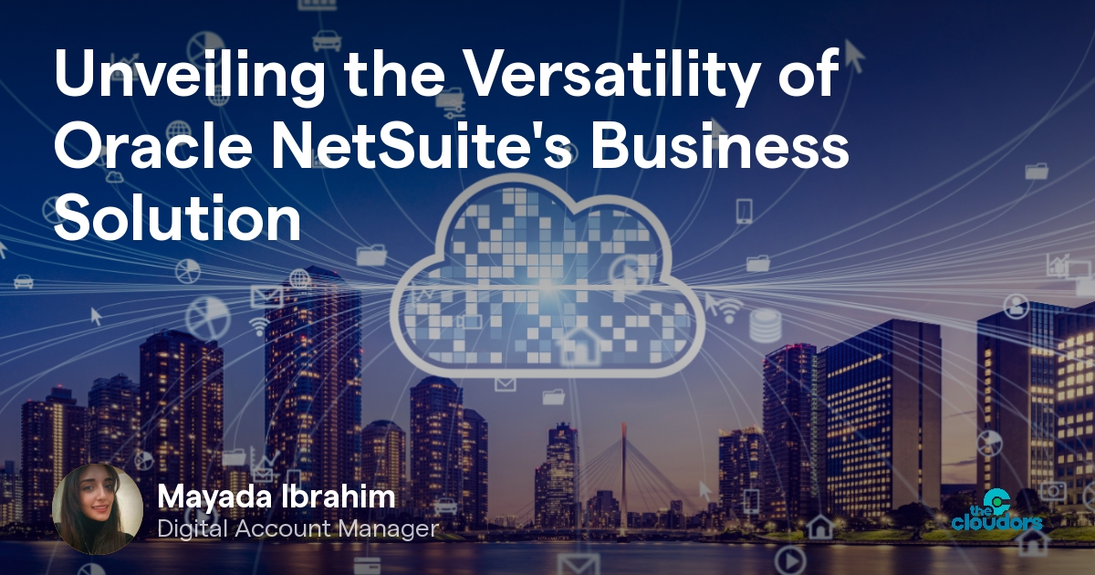 Unveiling The Versatility Of Oracle Netsuites Business Solution