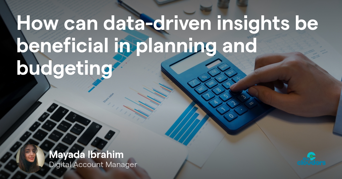 How can data-driven insights be beneficial in planning and budgeting ...