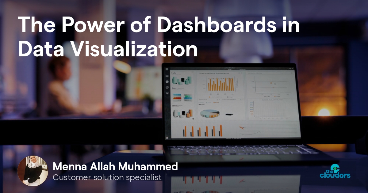 The Power of Dashboards in Data Visualization - TheCloudors