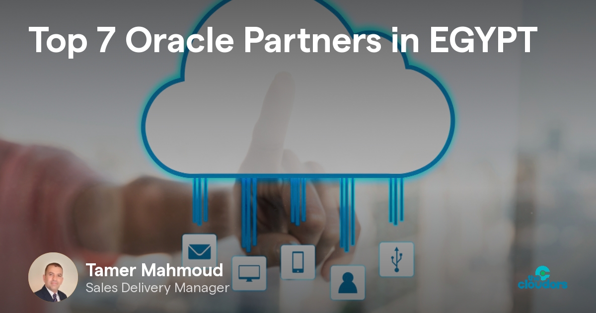 Top 7 Oracle Partners in EGYPT - TheCloudors